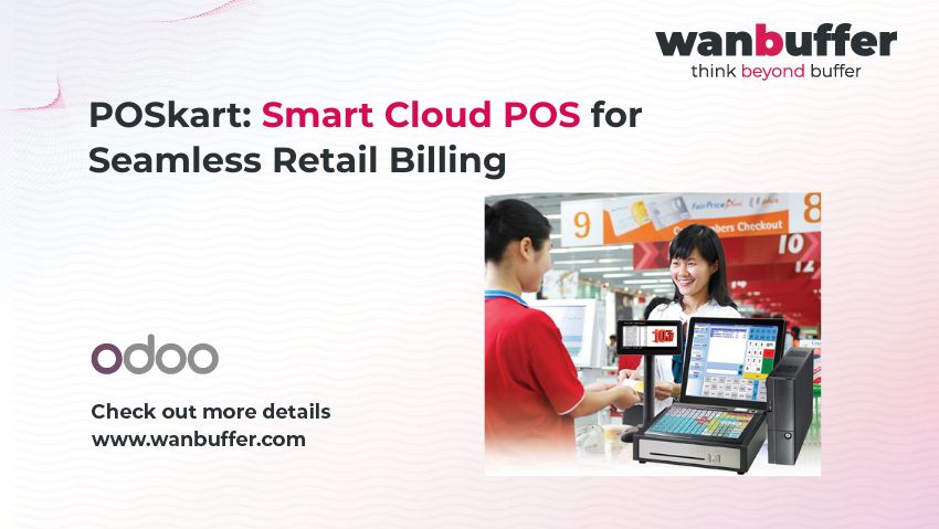 POSKart: Smart Cloud POS for Seamless Retail Billing | Wan Buffer